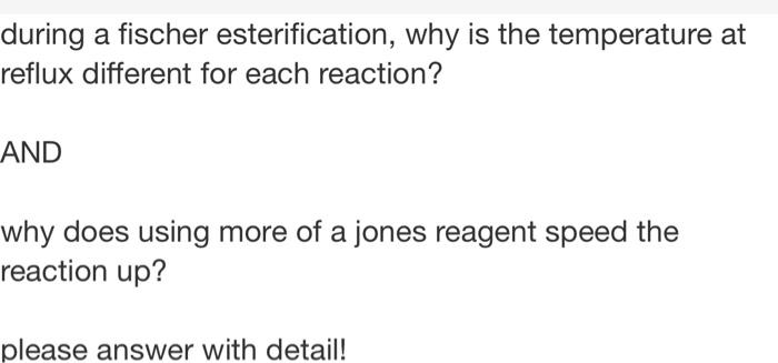 Solved during a fischer esterification, why is the | Chegg.com