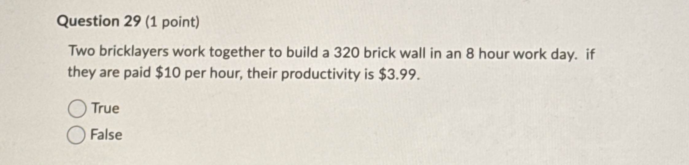Solved Question 29 (1 ﻿point)Two bricklayers work together | Chegg.com
