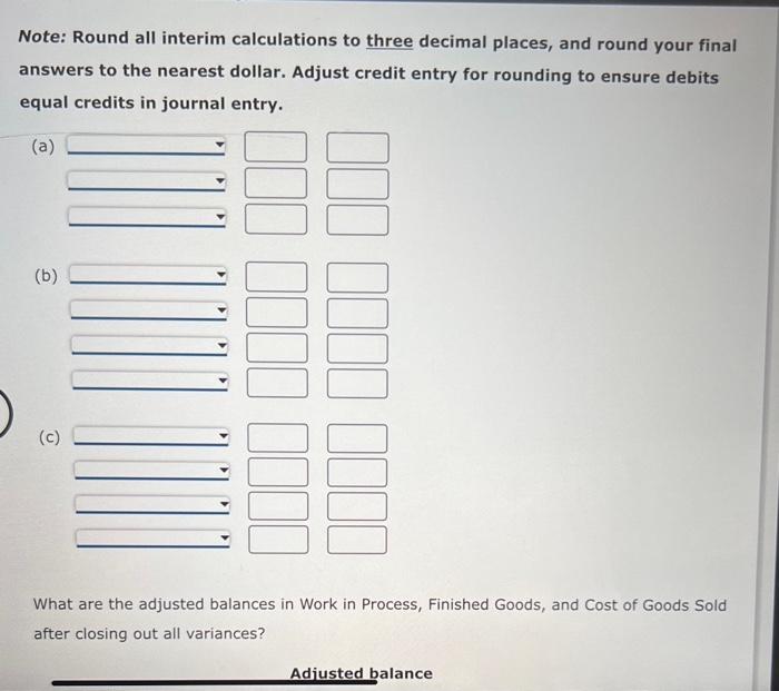 Solved Closing the Balances in The Variance Accounts at the | Chegg.com