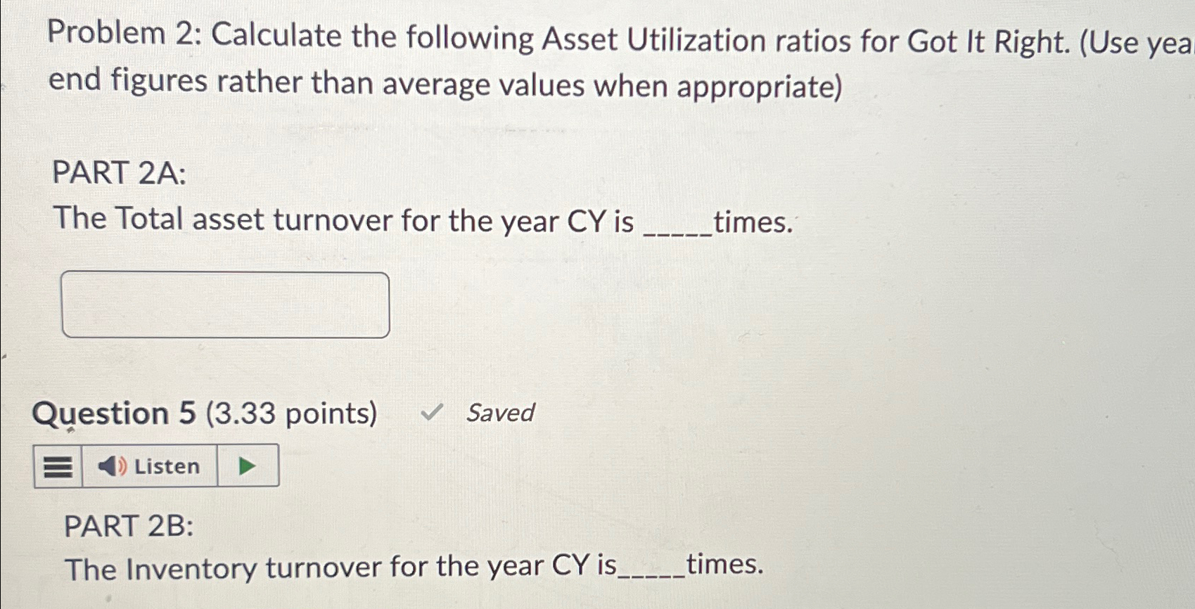 Solved Problem 2: Calculate the following Asset Utilization | Chegg.com