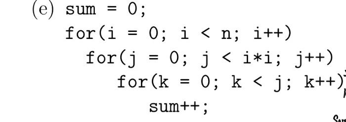 Solved What is the running time in Big O, for the snippet of | Chegg.com