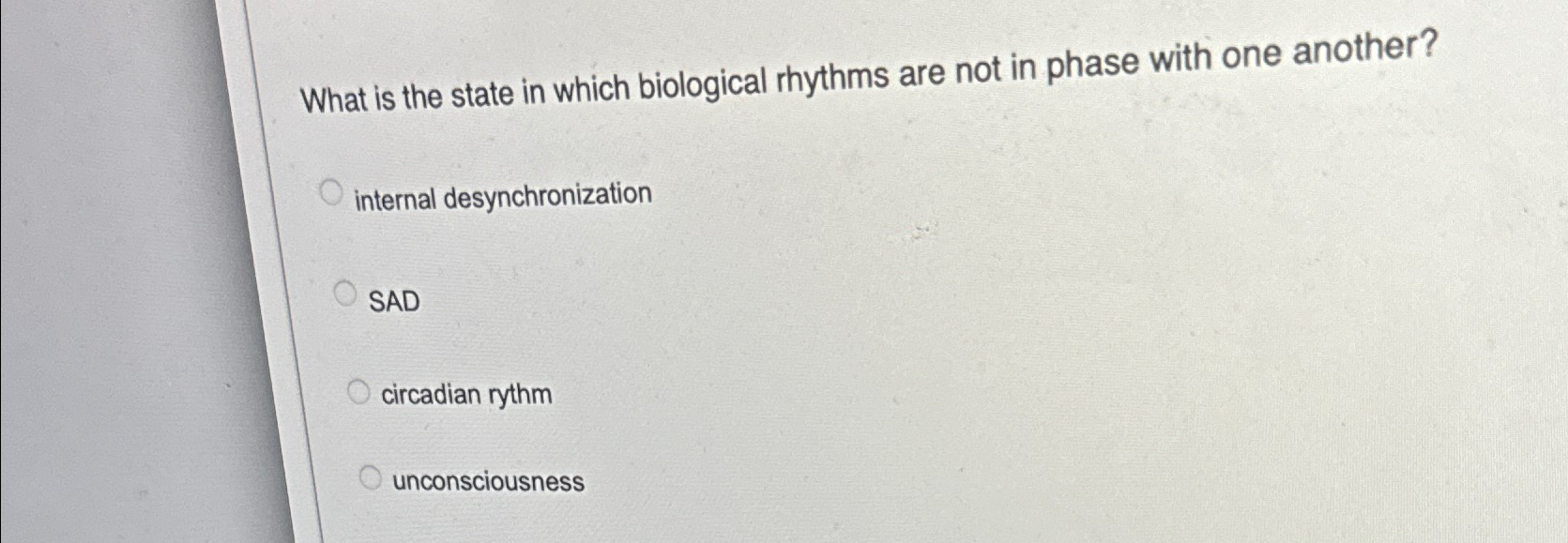 Solved What is the state in which biological rhythms are not | Chegg.com