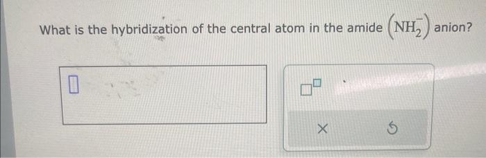 Solved What is the hybridization of the central atom in the | Chegg.com