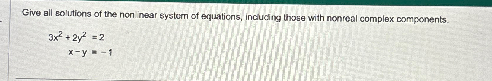 Solved Give all solutions of the nonlinear system of | Chegg.com