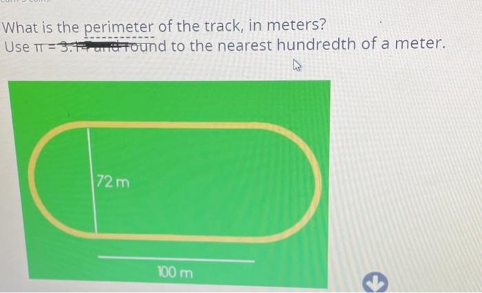 Solved What is the perimeter of the track, in meters? Use = | Chegg.com