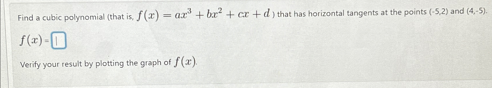 Solved Find a cubic polynomial (that is, f(x)=ax3+bx2+cx+d ) | Chegg.com
