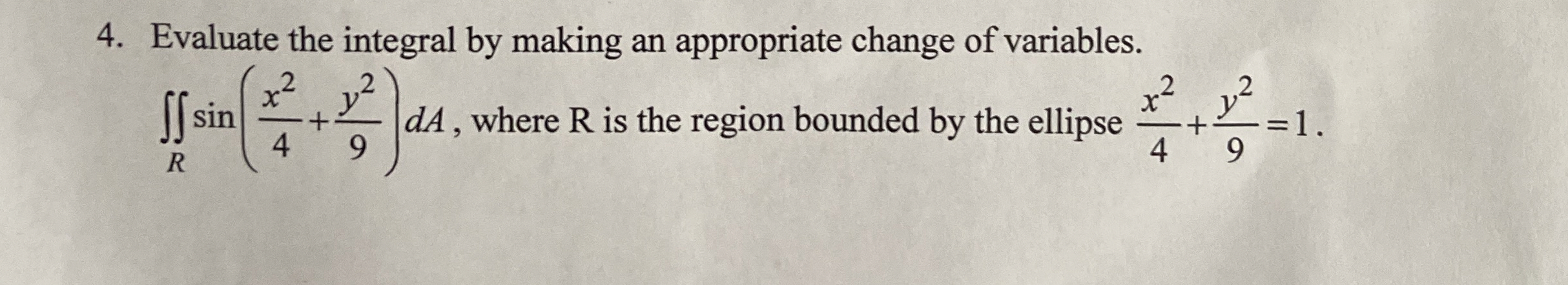 Solved Evaluate the integral by making an appropriate change | Chegg.com
