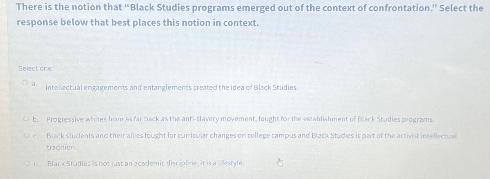 Solved There is the notion that "Black Studies programs | Chegg.com