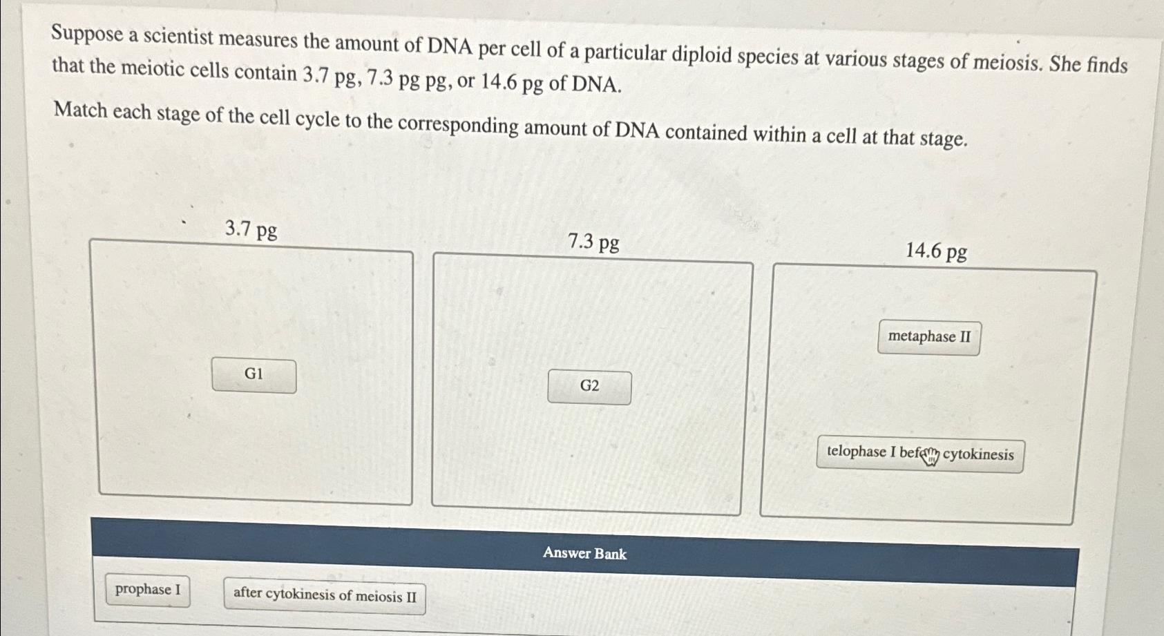 Solved Suppose a scientist measures the amount of DNA per | Chegg.com