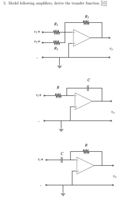 Solved 5. Model following amplifiers, derive the transfer | Chegg.com