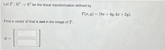 Solved Let T:R2→R2 be the linear transformation defined by | Chegg.com