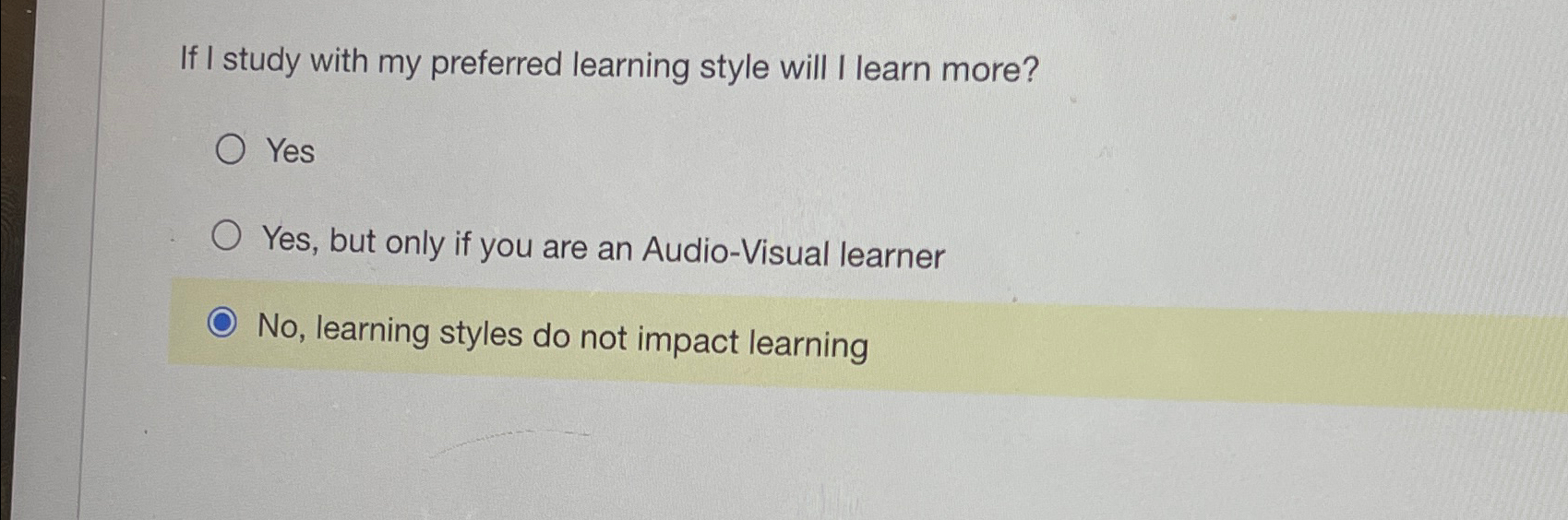 Solved If I study with my preferred learning style will I | Chegg.com