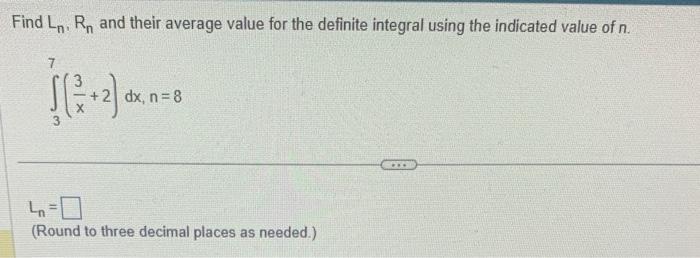 Solved Find Ln,Rn and their average value for the definite | Chegg.com