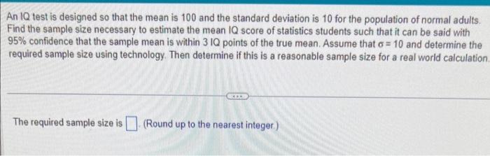 Solved An 1Q test is designed so that the mean is 100 and | Chegg.com