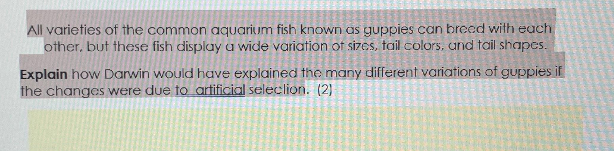 Solved All varieties of the common aquarium fish known as | Chegg.com