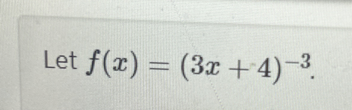 Solved Let f(x)=(3x+4)-3F'(3) | Chegg.com