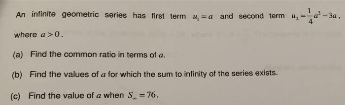 Solved An infinite geometric series has first term u =a and | Chegg.com