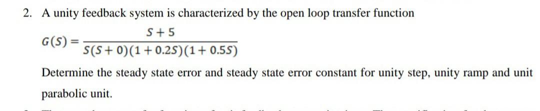 Solved 2. A unity feedback system is characterized by the | Chegg.com