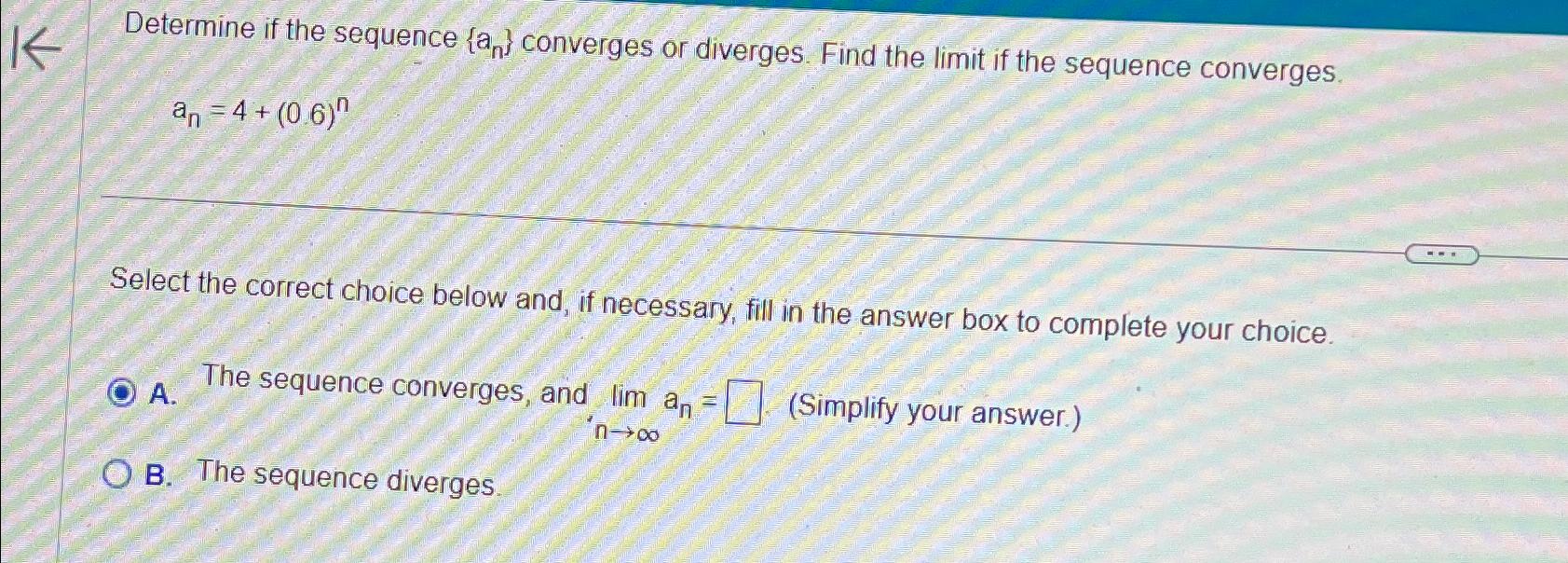 Solved Determine if the sequence {an} ﻿converges or | Chegg.com