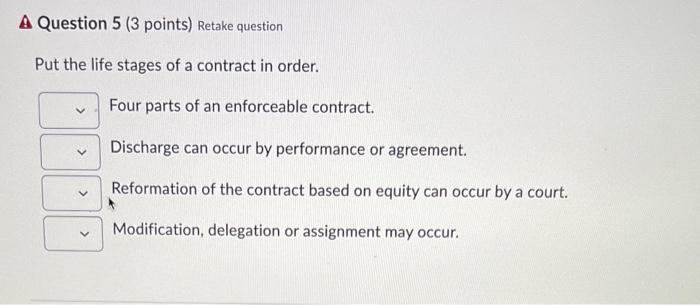A Question 5 (3 points) Retake question Put the life | Chegg.com