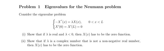 Solved Problem 1 Eigenvalues for the Neumann problem | Chegg.com