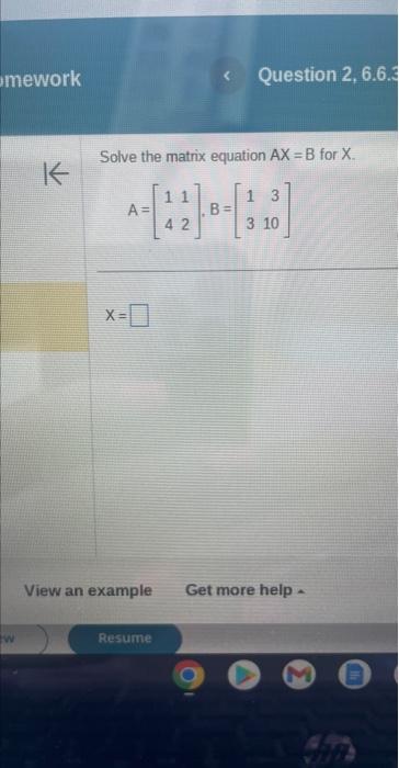 Solved Solve the matrix equation AX=B for X. | Chegg.com