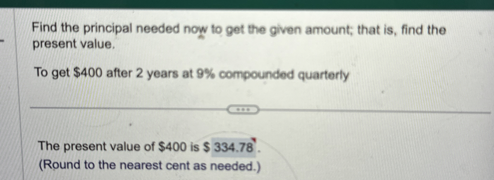 Solved Find the principal needed now to get the given | Chegg.com