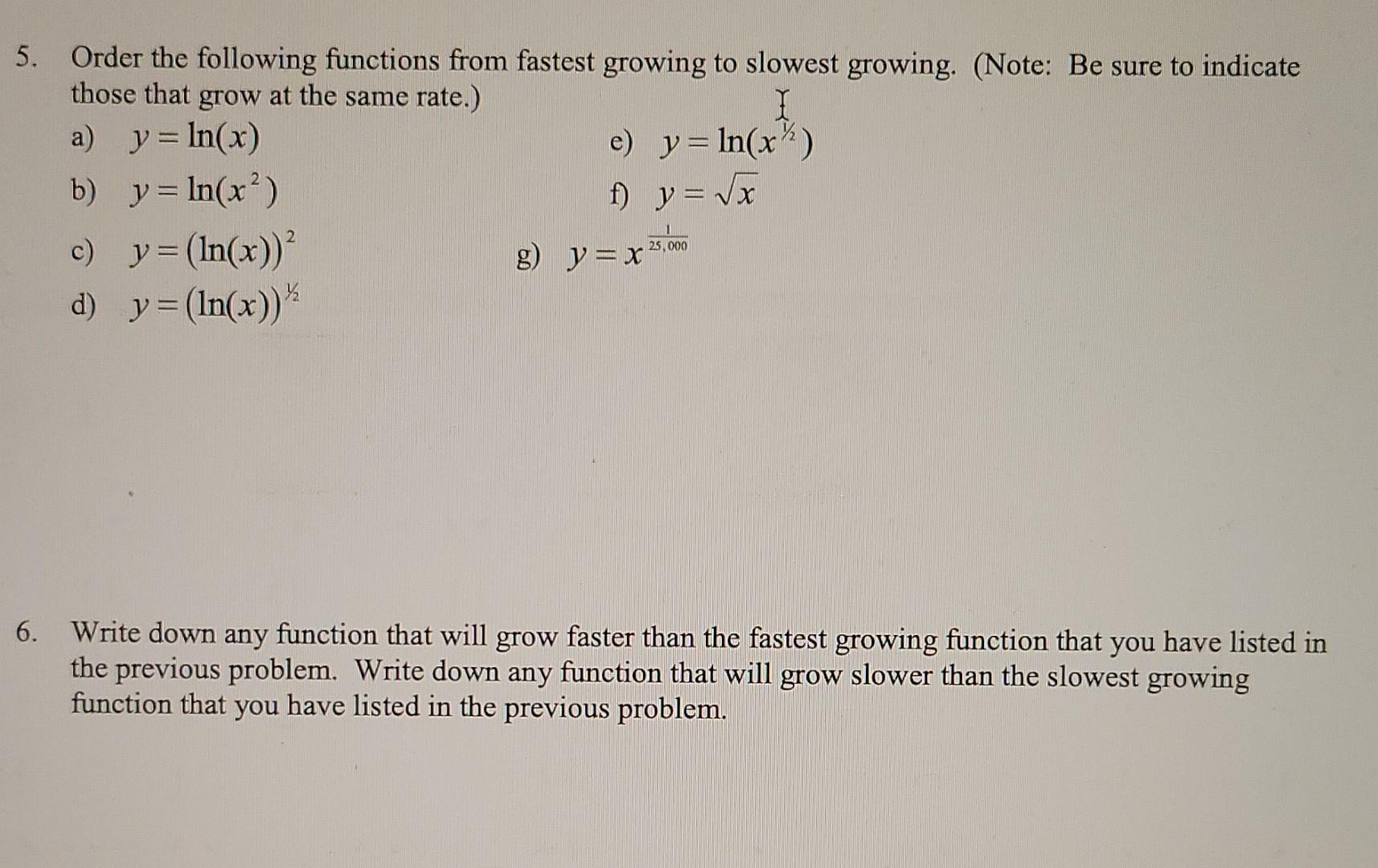 Solved 5. Order the following functions from fastest growing | Chegg.com