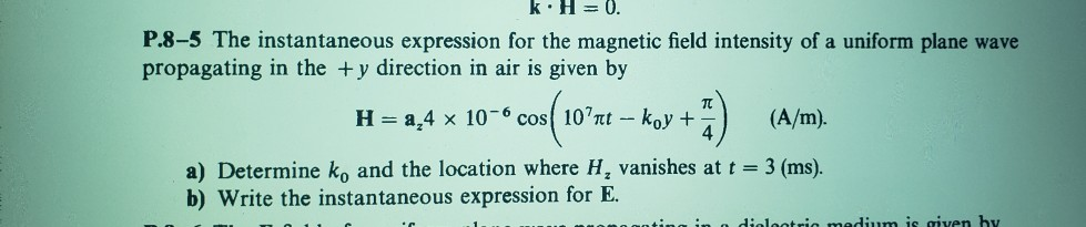 Solved P.8-5 The instantaneous expression for the magnetic | Chegg.com