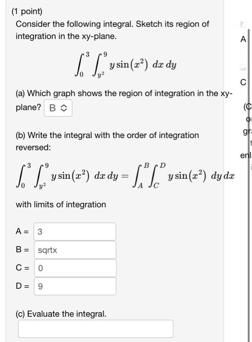Solved (1 point) Consider the following integral. Sketch its | Chegg.com