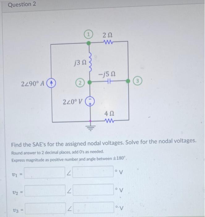 Solved Find the SAE's for the assigned nodal voltages. Solve | Chegg.com