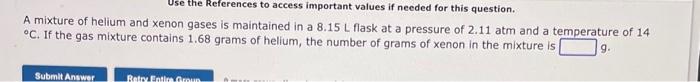 Solved A mixture of helium and xenon gases is maintained in | Chegg.com