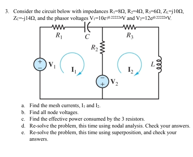 Solved Consider the circuit below with impedances | Chegg.com