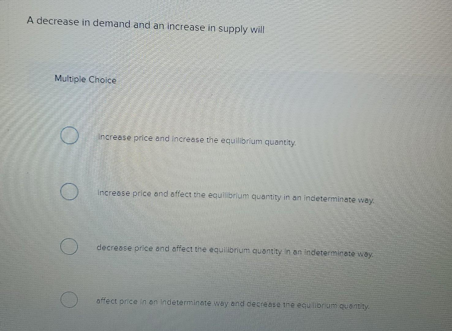 Solved A decrease in demand and an increase in supply | Chegg.com