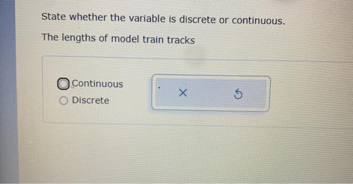 Solved State whether the variable is discrete or continuous. | Chegg.com