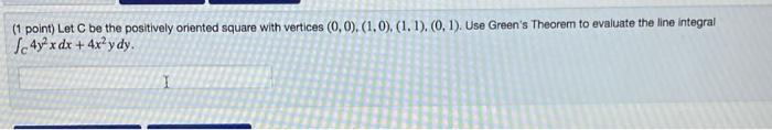 Solved (1 point) Let C be the positively oriented square | Chegg.com