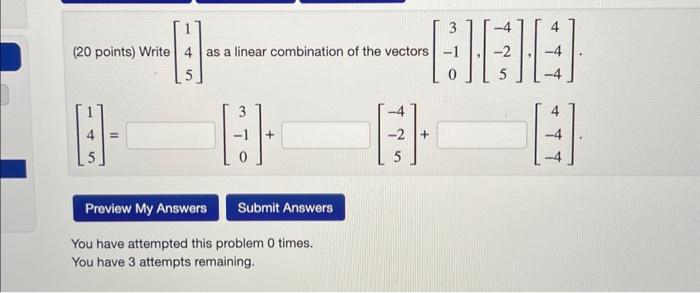 (20 points) Write ⎣⎡145⎦⎤ as a linear combination of | Chegg.com