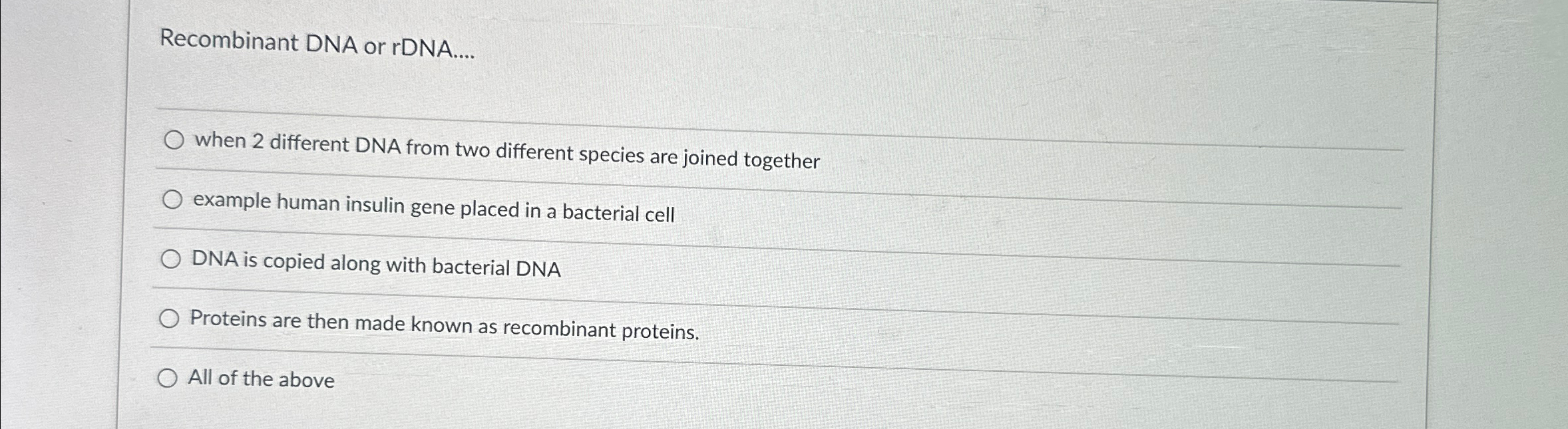 Solved Recombinant DNA or rDNA....when 2 ﻿different DNA from | Chegg.com