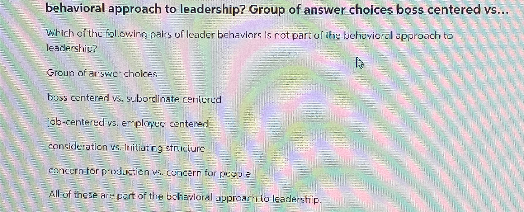 Solved behavioral approach to leadership? Group of answer | Chegg.com
