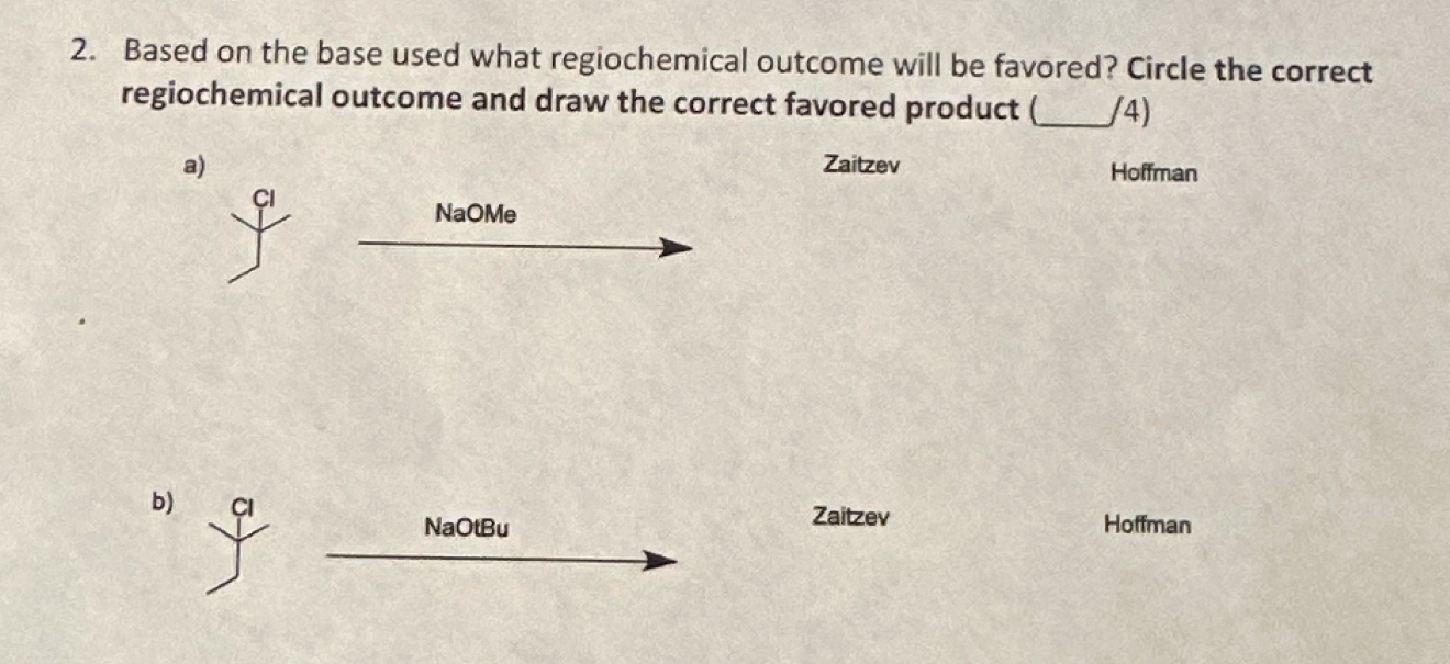 Solved Based on the base used what regiochemical outcome | Chegg.com