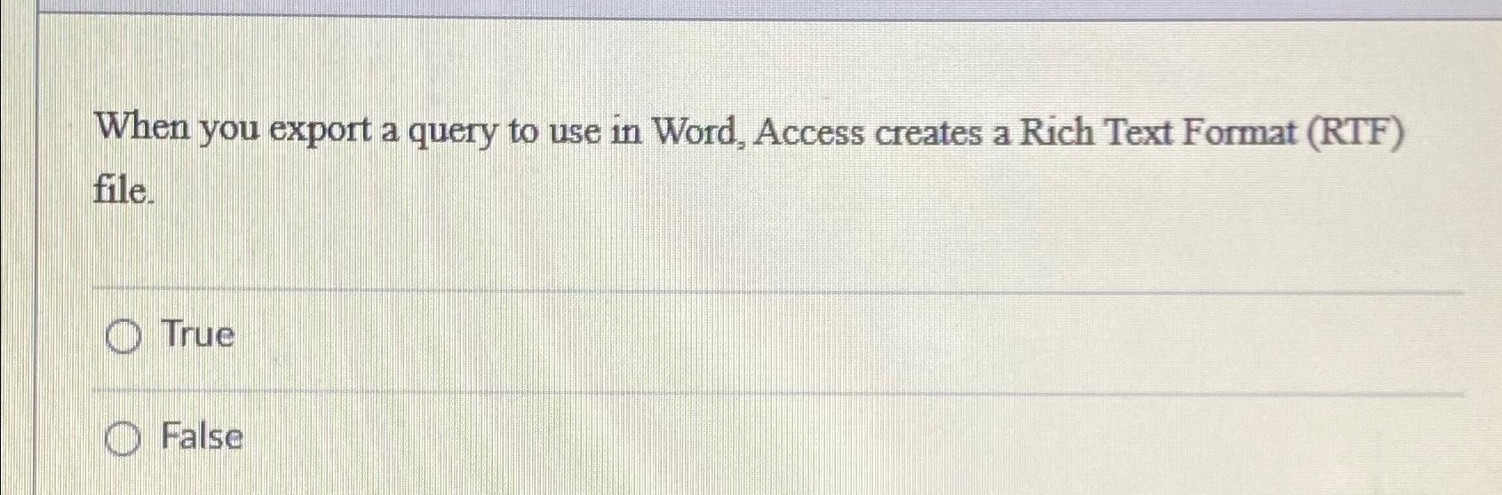 Solved When you export a query to use in Word, Access | Chegg.com