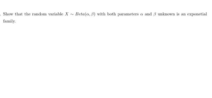 Solved Show that the random variable X Betalo, 8) with both | Chegg.com