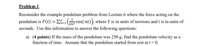 Solved Problem 1 Reconsider the example pendulum problem | Chegg.com