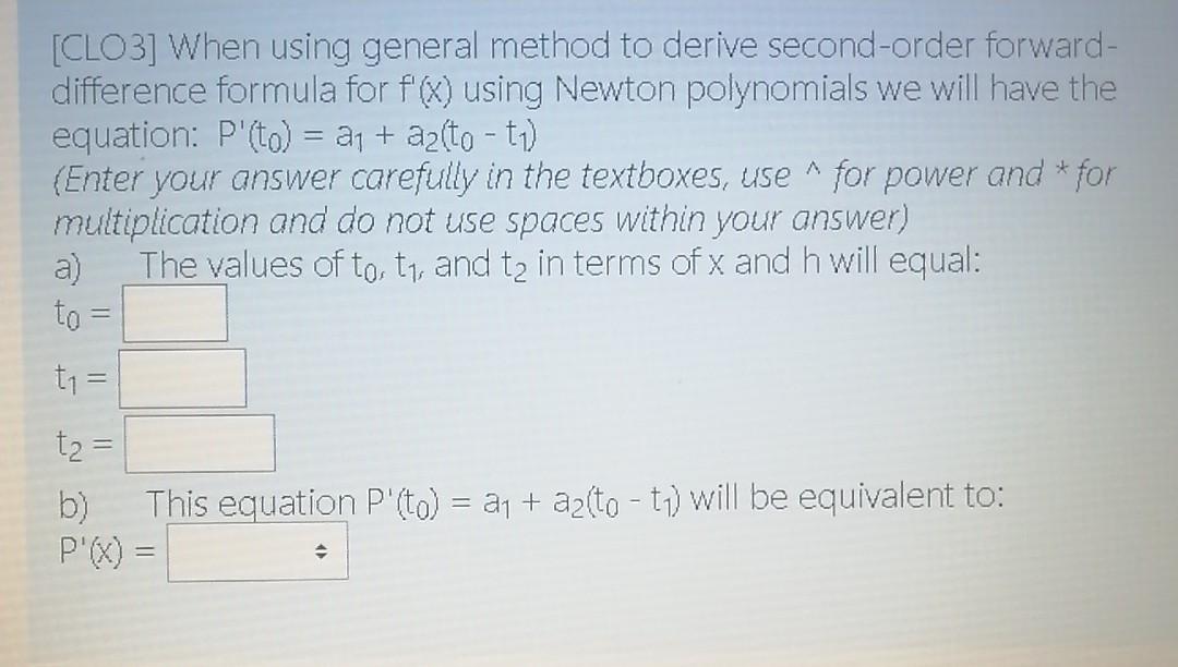 Solved [CLO3] When using general method to derive | Chegg.com