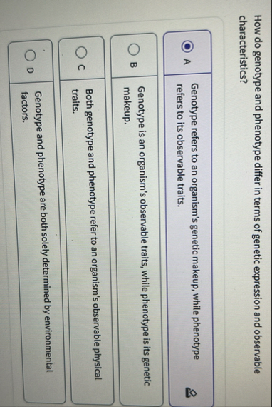 Solved How do genotype and phenotype differ in terms of | Chegg.com
