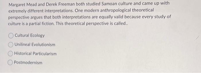 Margaret Mead and Derek Freeman both studied Samoan | Chegg.com