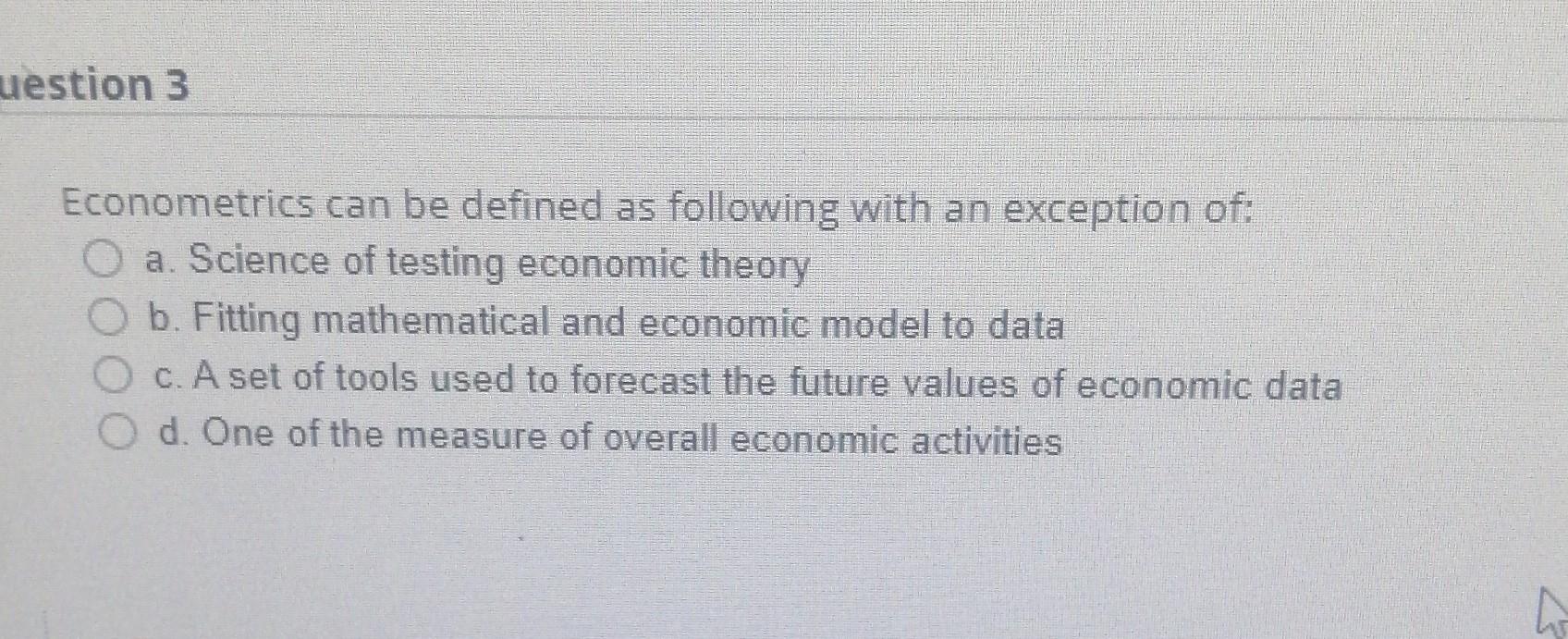 Solved Econometrics can be defined as following with an | Chegg.com