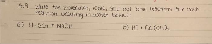 Solved 14.9 Write the molecular, ionic, and net ionic | Chegg.com