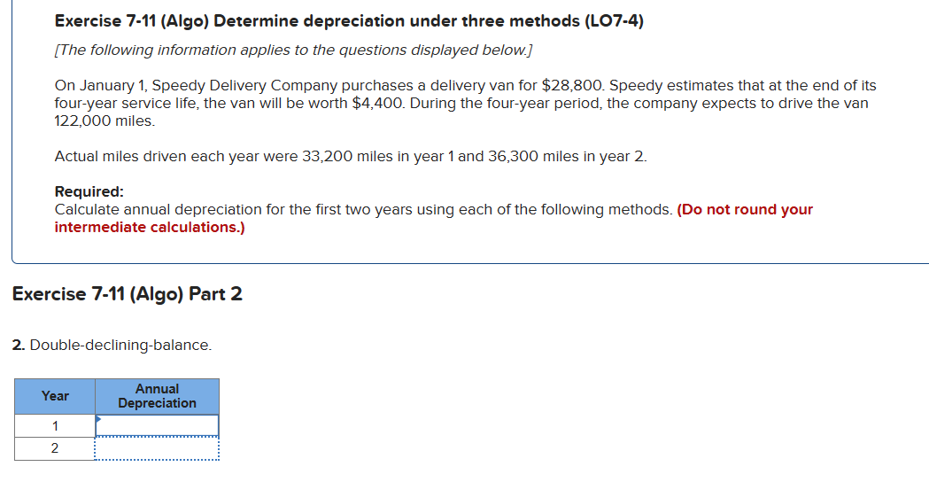 Solved Exercise 7-11 (Algo) ﻿Part 2Double-declining-balance. | Chegg.com