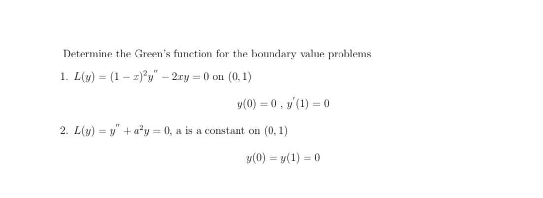 Solved Determine the Green's function for the boundary value | Chegg.com